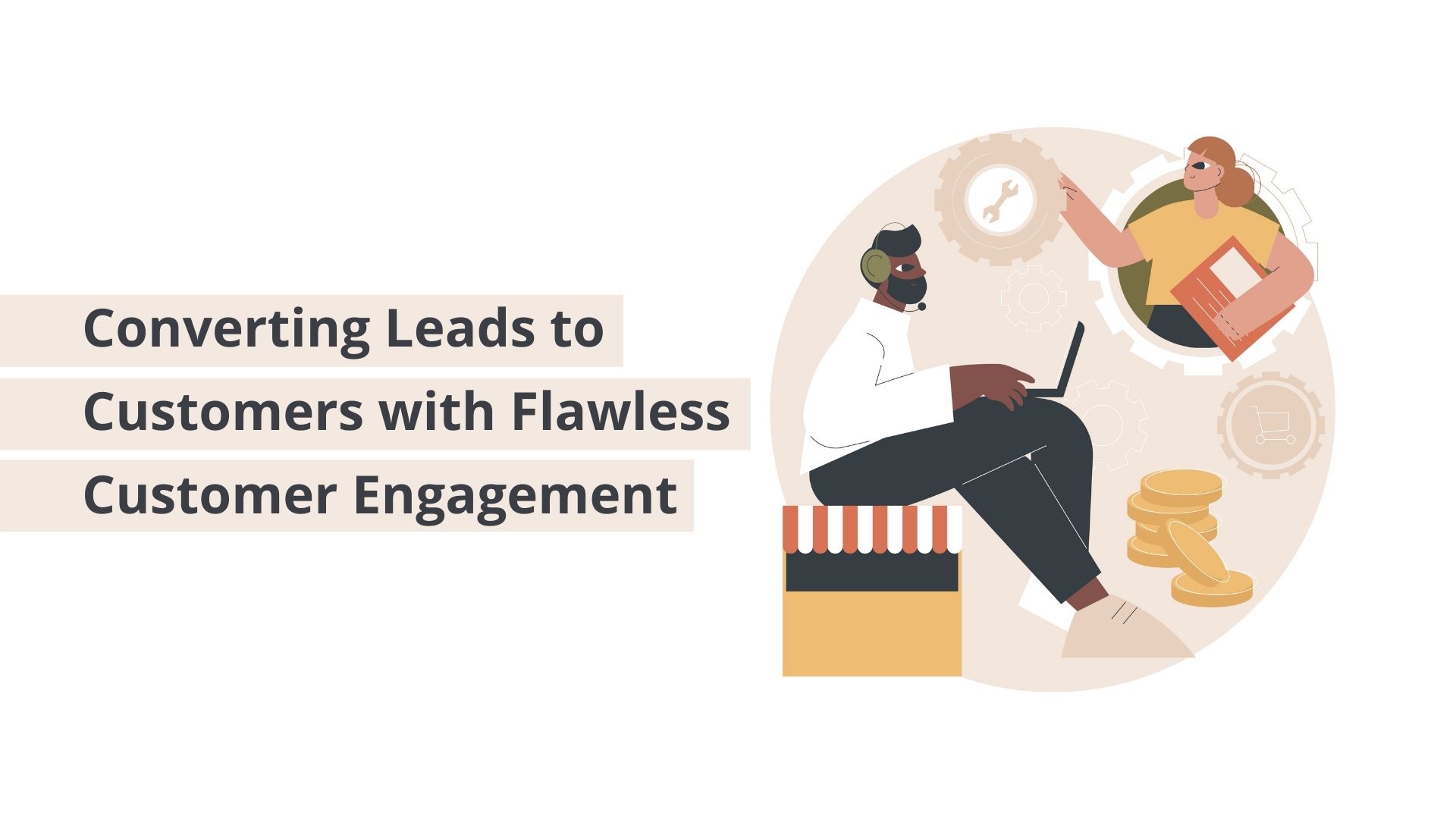 Converting Leads to Customers by Customer Engagement - Juphy