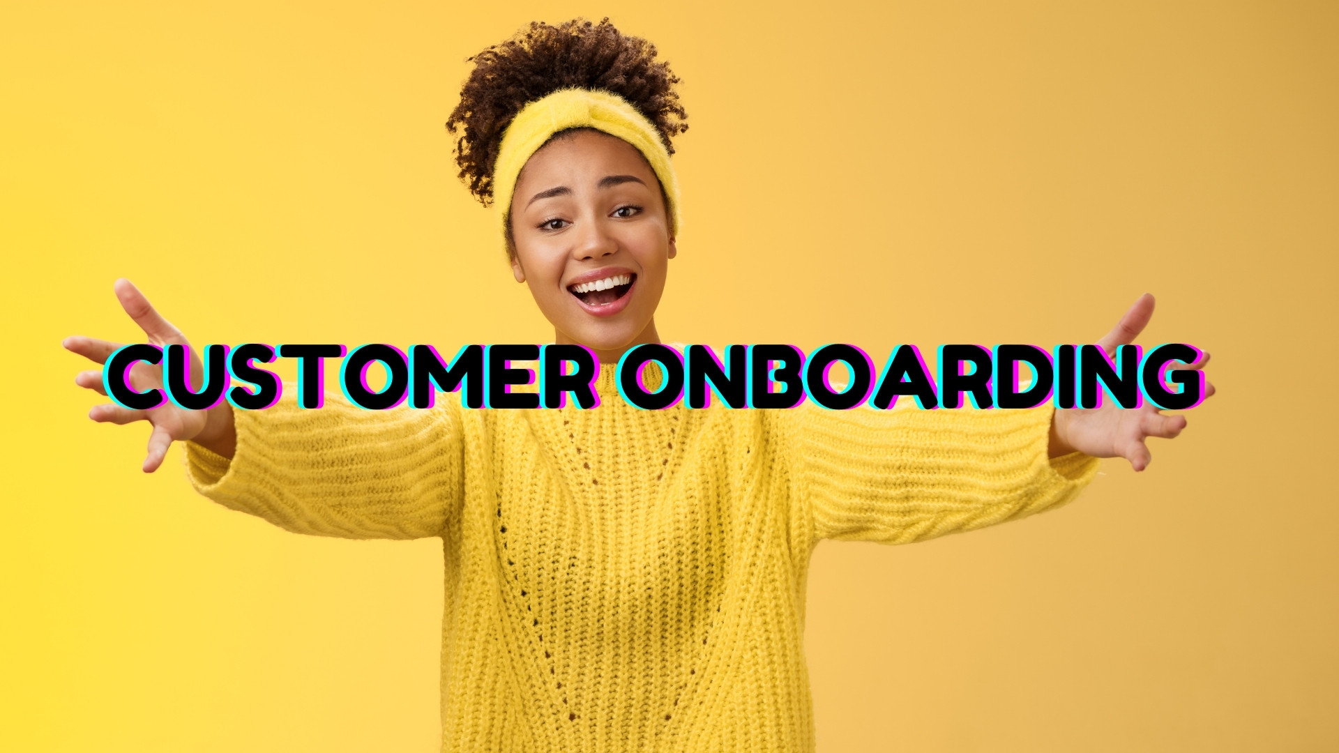 7 Best Practices for Customer Onboarding - Juphy