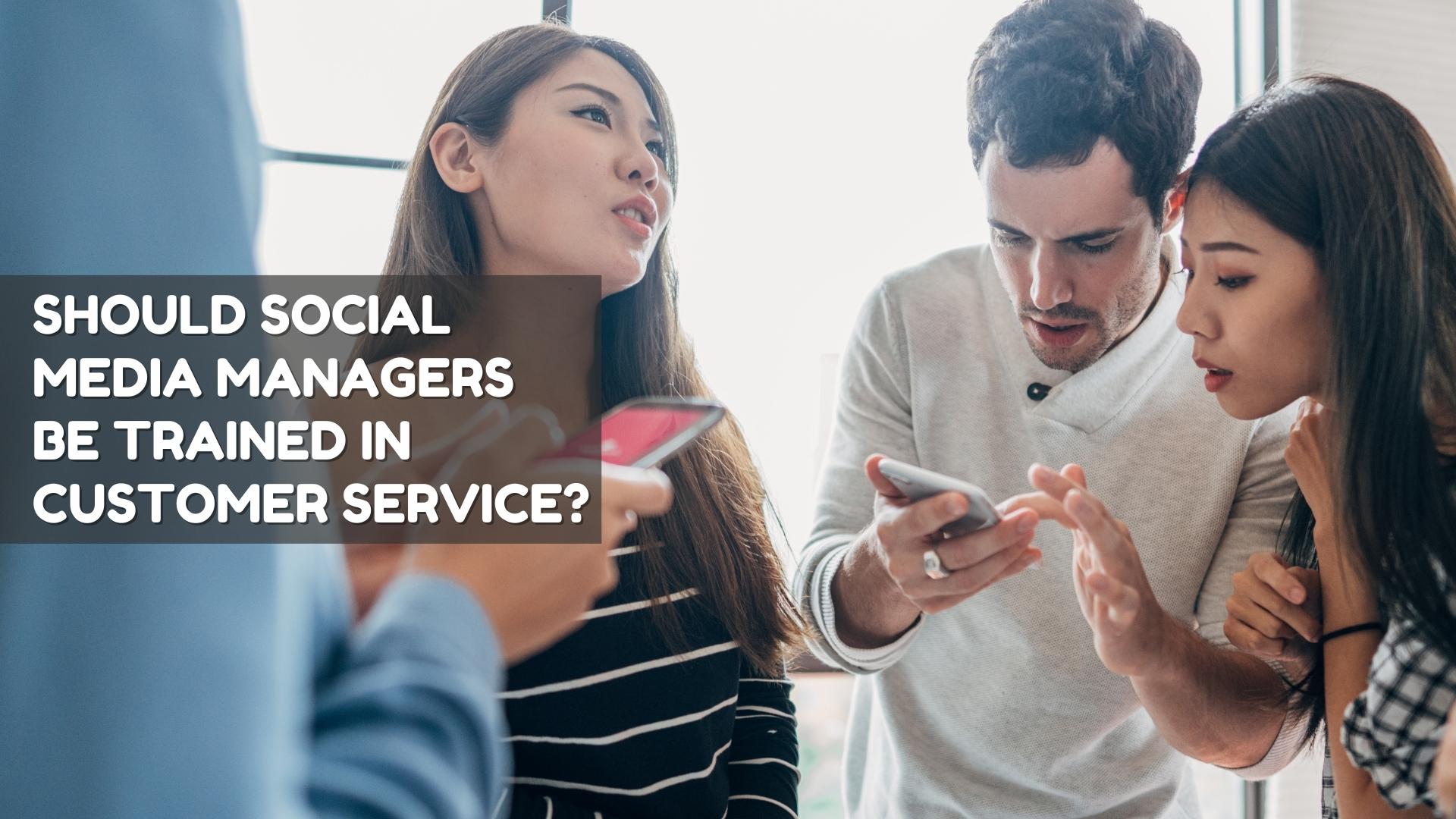 Should Social Media Managers Be Trained in Customer Service? - Juphy