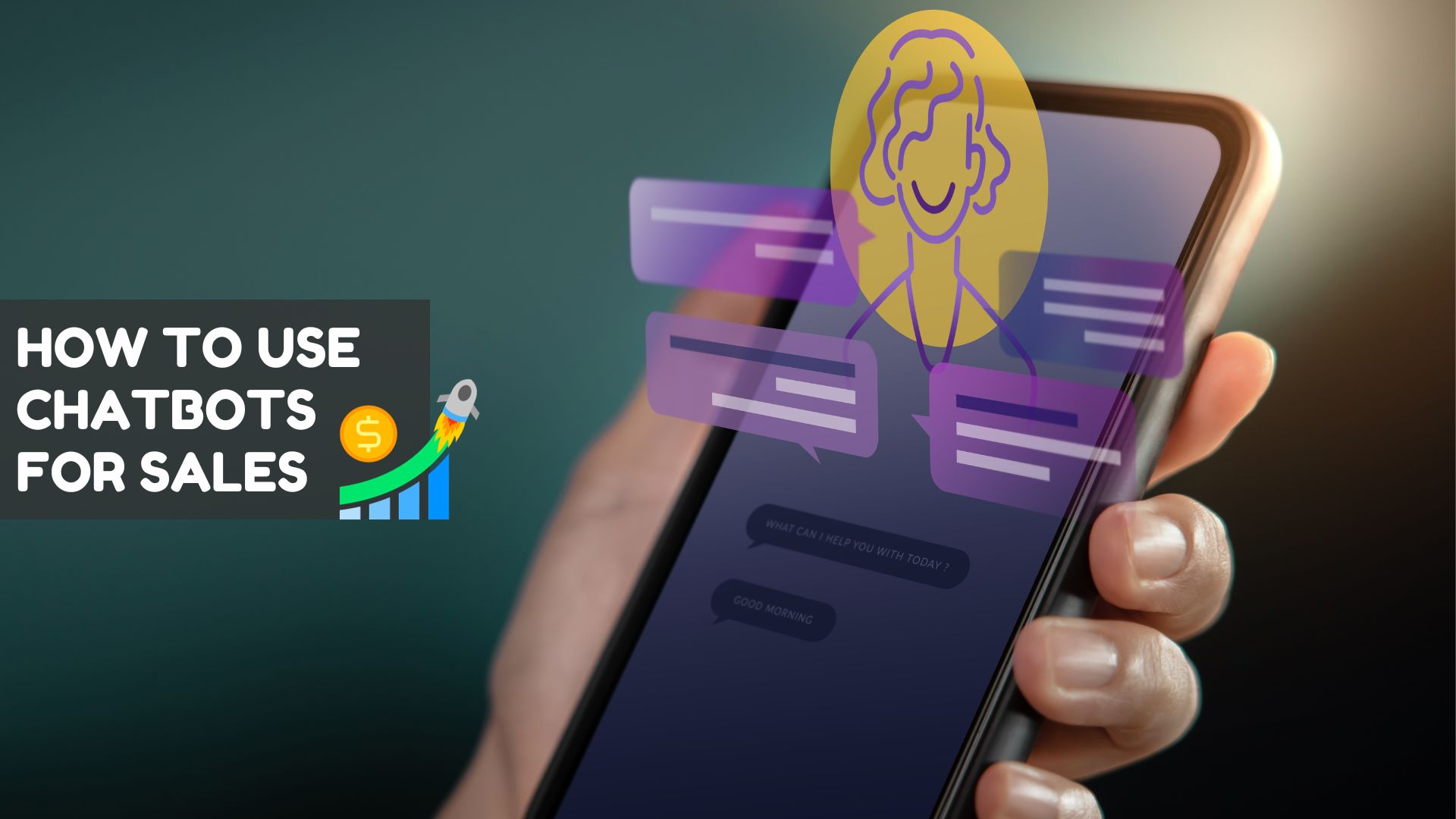 How to Use Chatbots for Sales - Juphy