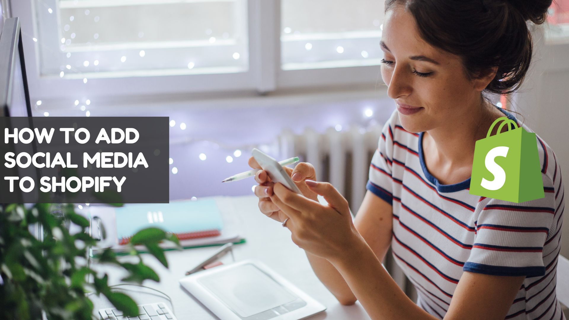 How to Add Social Media to Shopify - Juphy