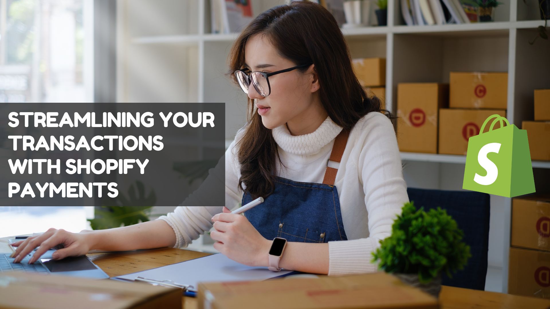 Streamlining Your Transactions with Shopify Payments - Juphy